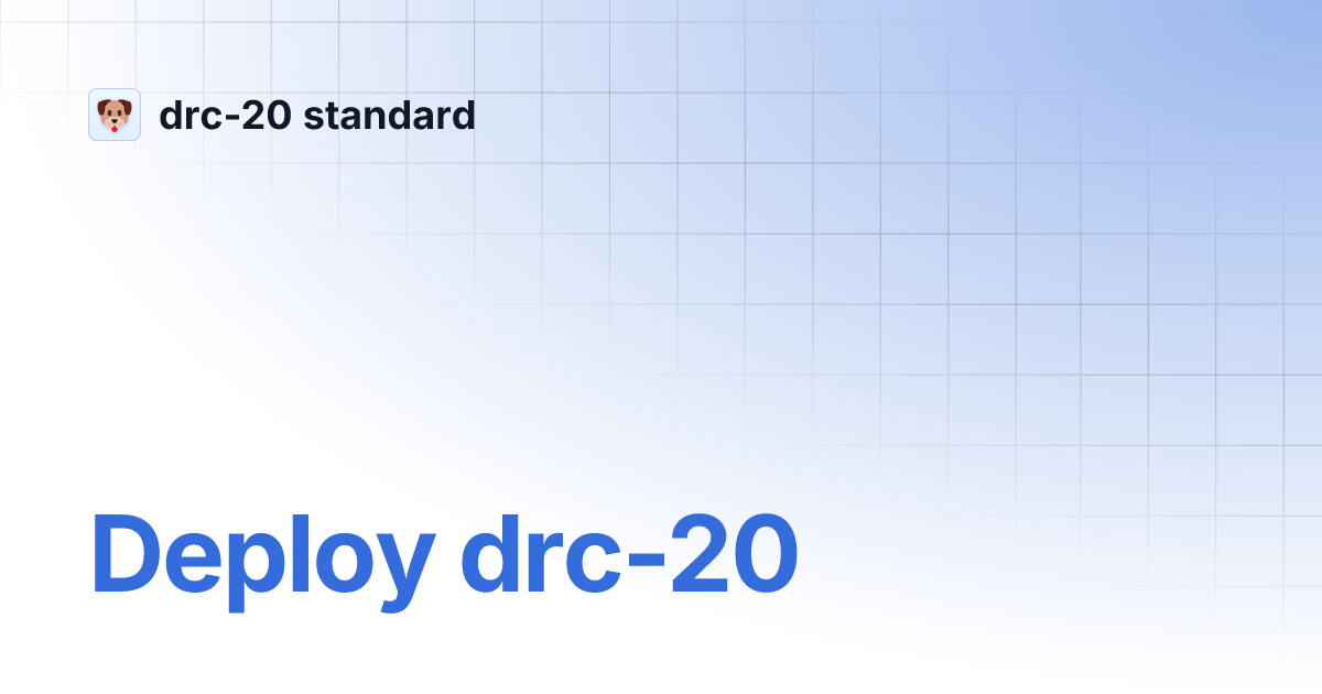 Deploy drc-20 | drc-20 standard